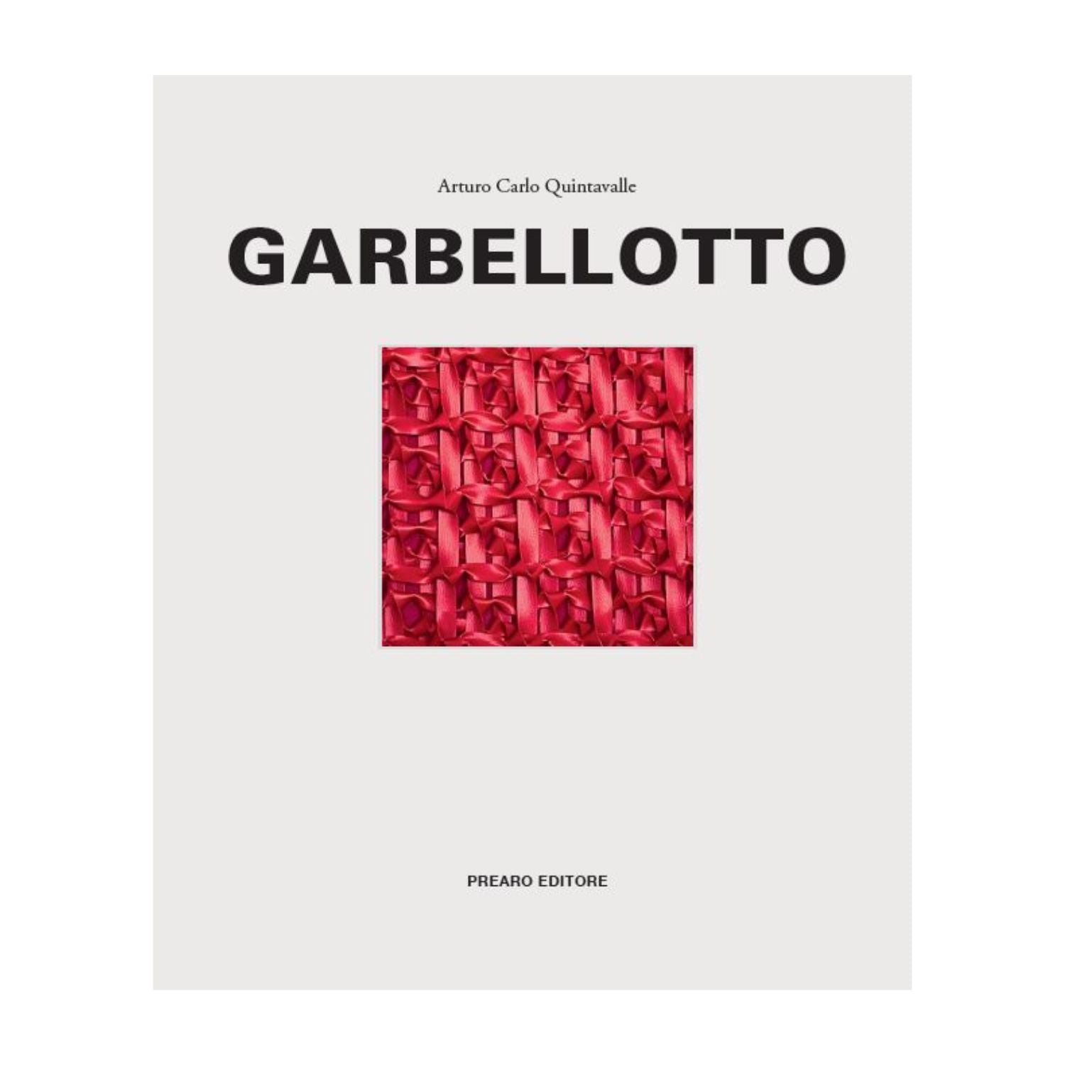 Fernando Garbellotto - Una rete di reti sulla pelle – Prearo Editore Srl